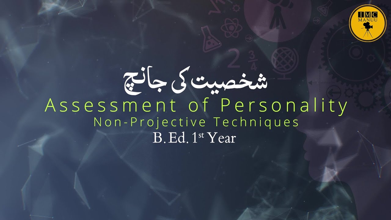 Assessment of Personality | Non-Projective Techniques | B. Ed. | 1st ...
