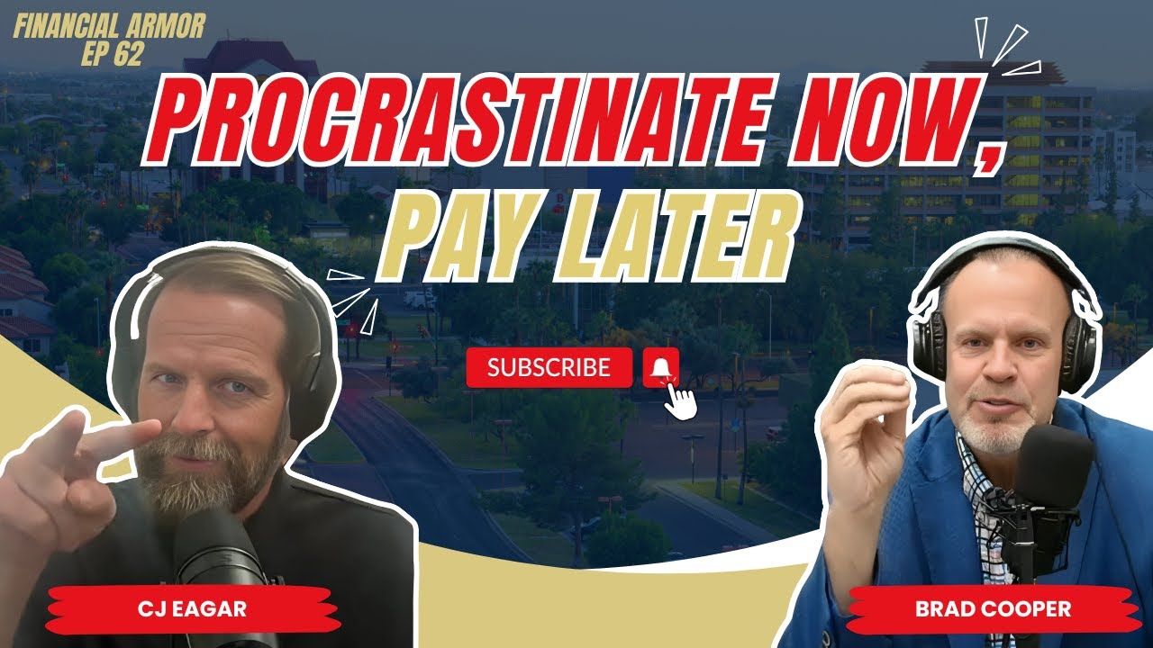 Be Proactive with Your Estate Plan - Stop Procrastinating with CJ Eager ...