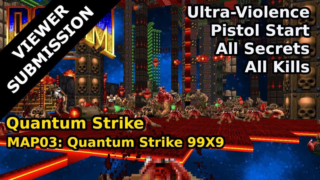 Quantum Strike - MAP03: Quantum Strike 99X9 (Ultra-Violence 100%) - YouTube