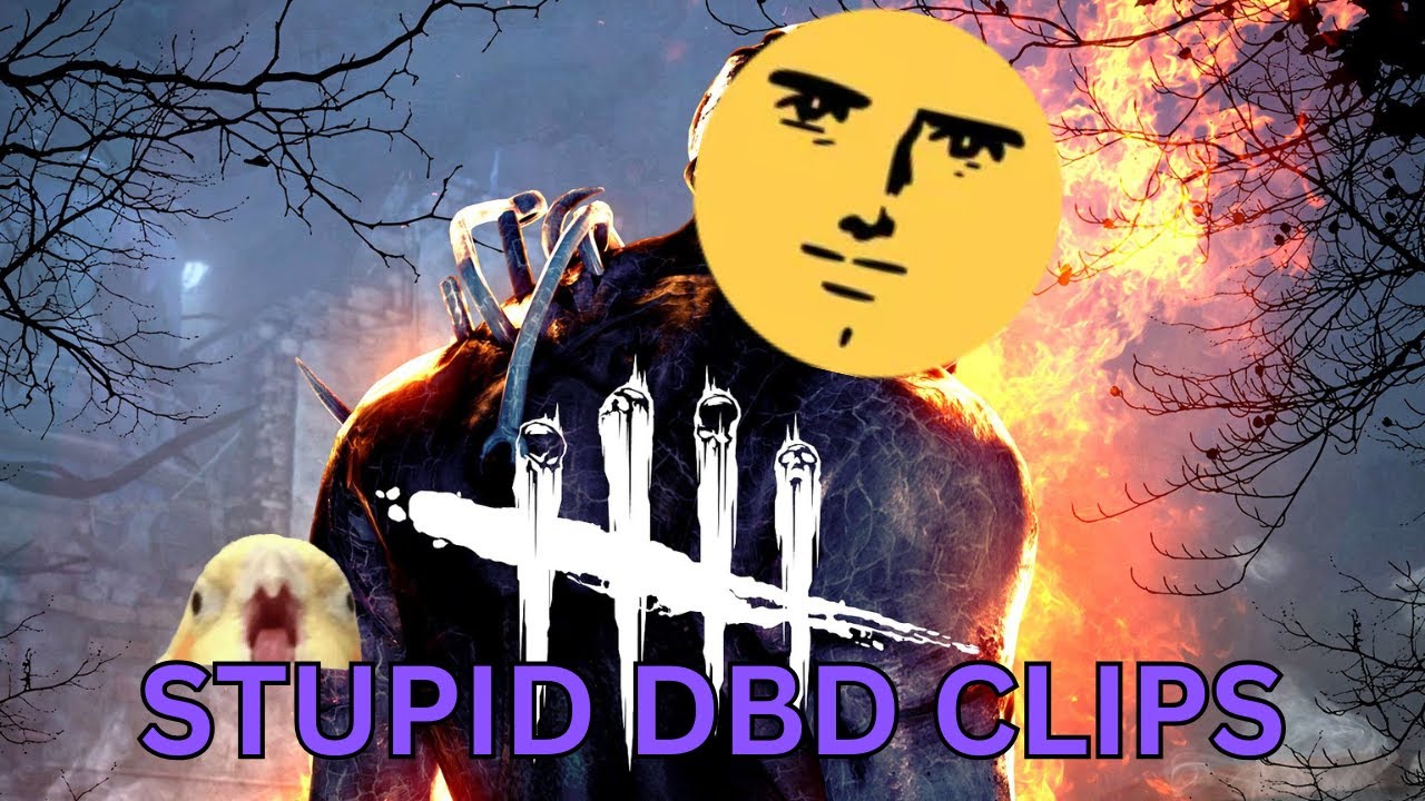 Stupid DBD Moments - YouTube
