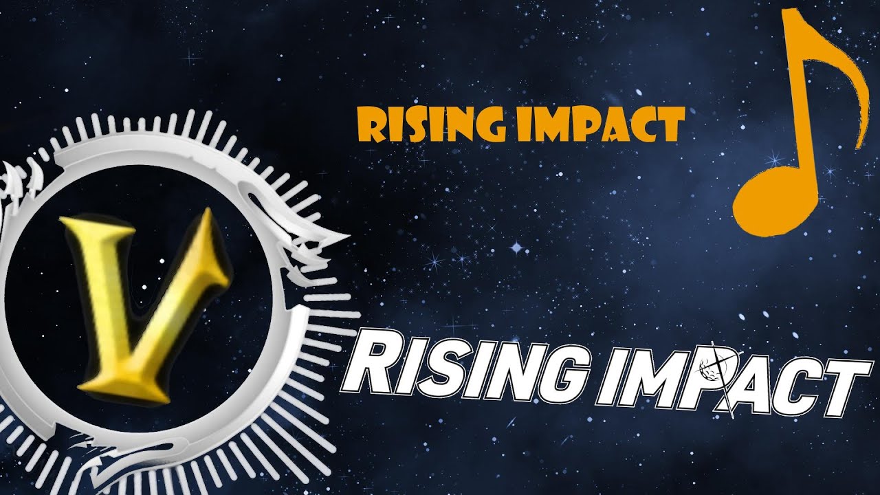 Rising Impact Song: Rising Impact - YouTube