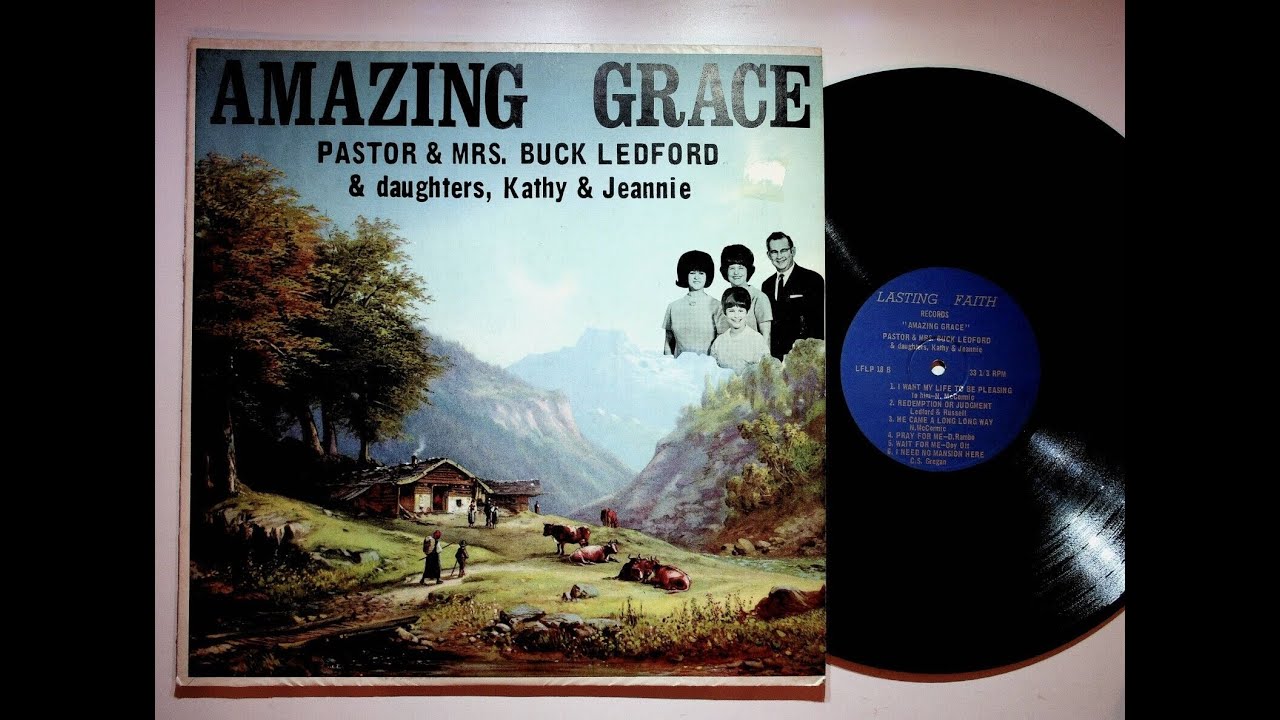 Pastor & Mrs Buck Ledford & Daughters Amazing Grace Gospel Vinyl LP ...