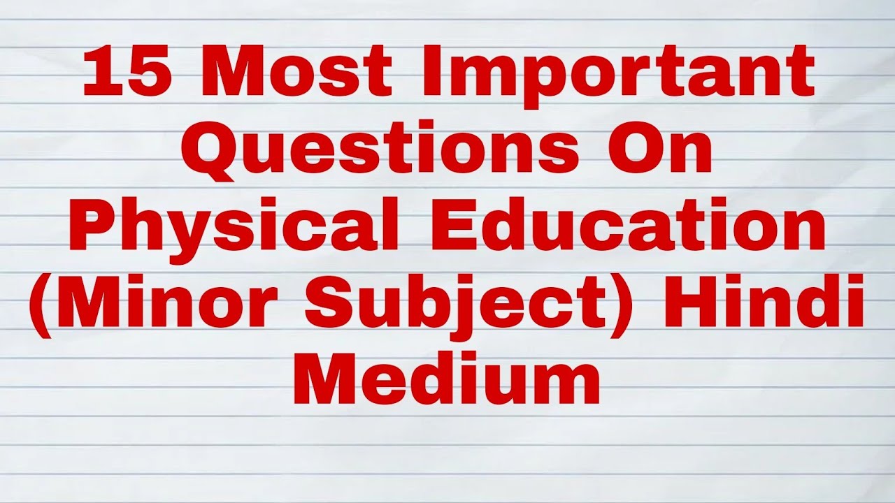 15 Most Important Questions On Physical Education (Minor Subject) Hindi ...