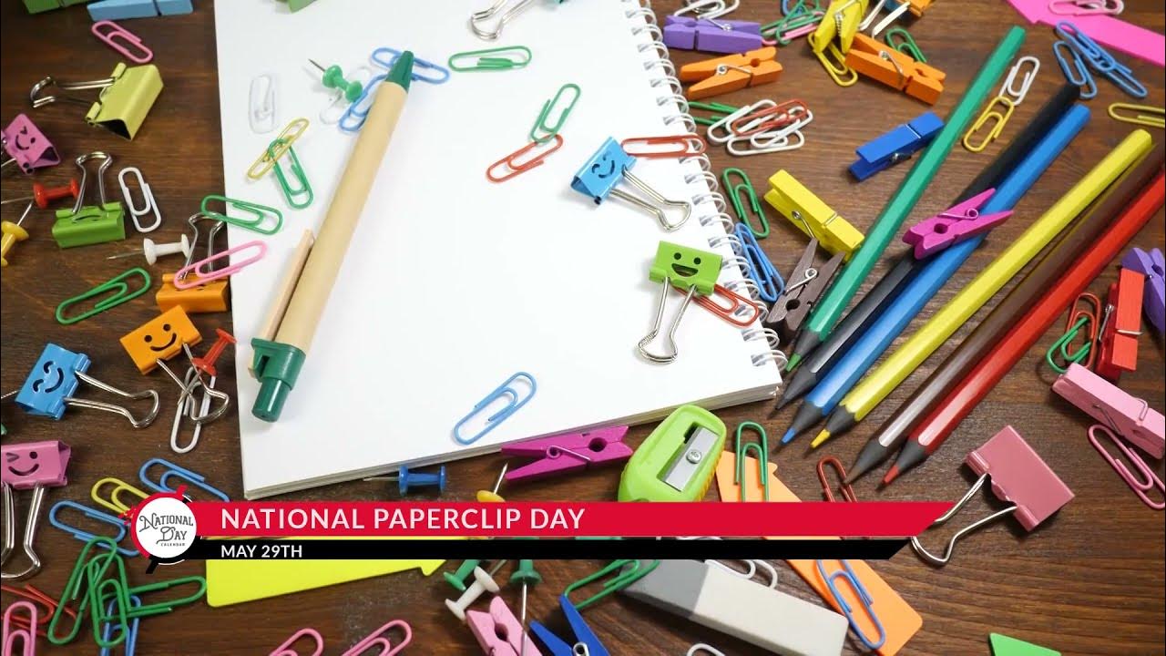 NATIONAL PAPERCLIP DAY – May 29 - YouTube