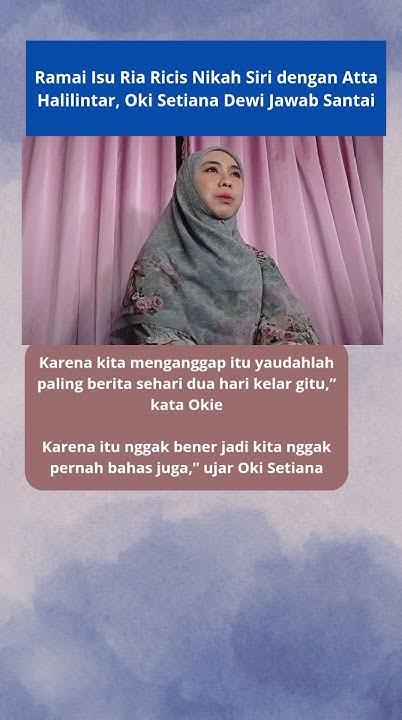 Ramai Isu Ria Ricis Nikah Siri dengan Atta Halilintar, Oki Setiana Dewi Jawab Santai #riaricis ...