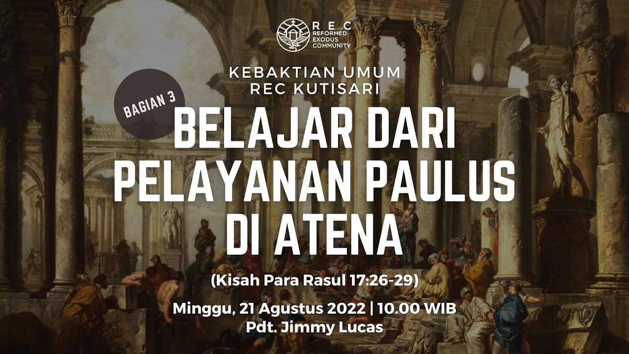 REC Kutisari - Belajar dari Pelayanan Paulus di Atena (Bagian 3) - Pdt ...