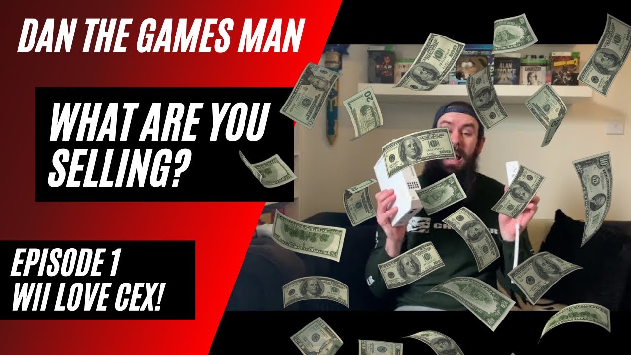 Dan The Games Man - What Are You Selling? - Episode 1 - Wii Love CEX ...