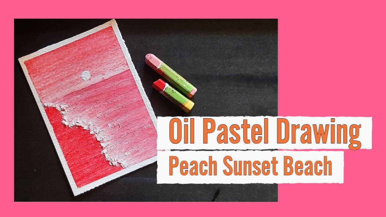 Oil Pastel Drawing || Peach Sunset Beach || Step By Step || Zari ...