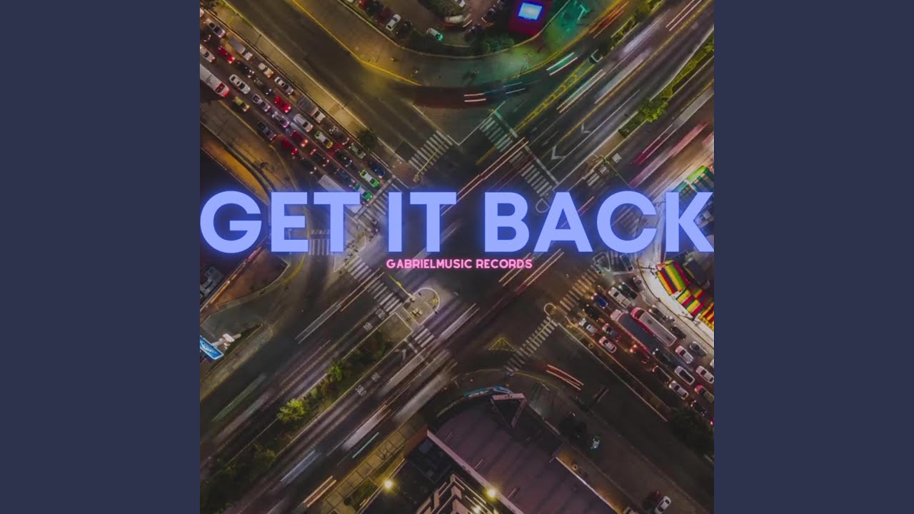 GET IT BACK - YouTube
