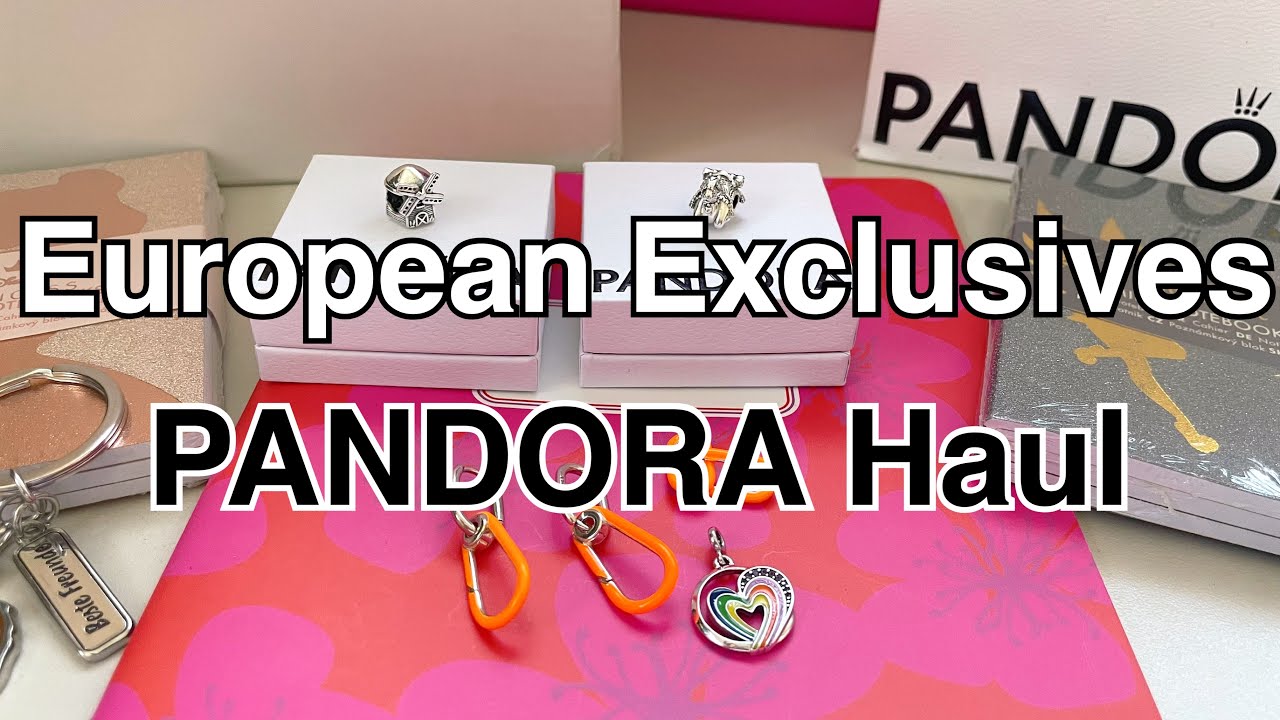 PANDORA Haul: European Exclusives 🛍🧡 - YouTube