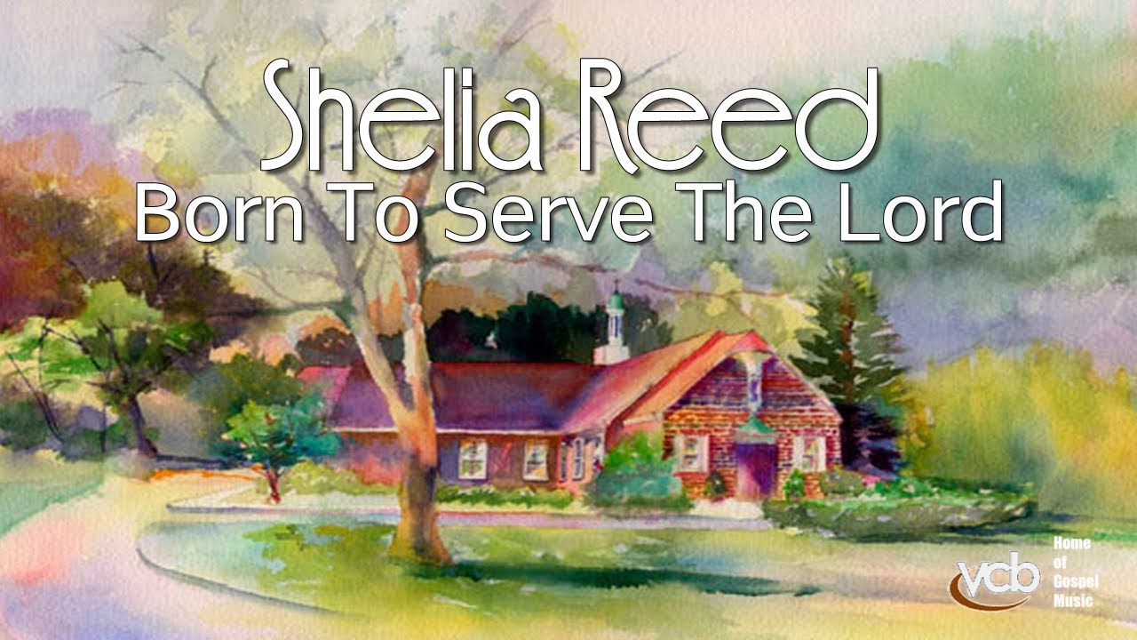 Shelia Reed - Born To Serve The Lord - YouTube