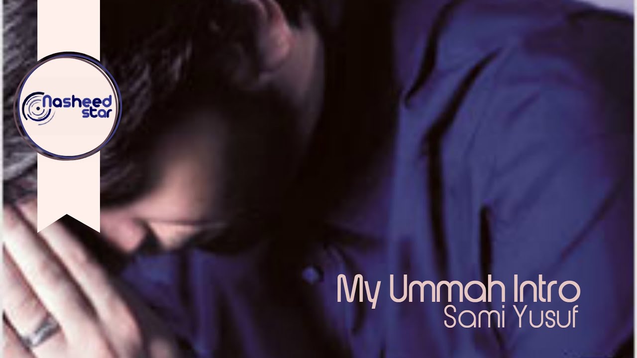 Sami Yusuf - My Ummah Intro | Audio - YouTube