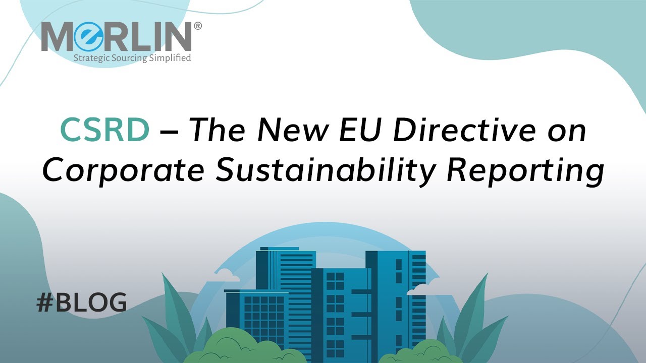 The New Eu Corporate Sustainability Reporting Directive Csrd Explained Are You Ready For Eu