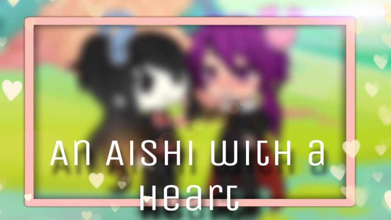 An Aishi with a heart ||First day|| GLMM gacha life - Original | ep. 2 ...