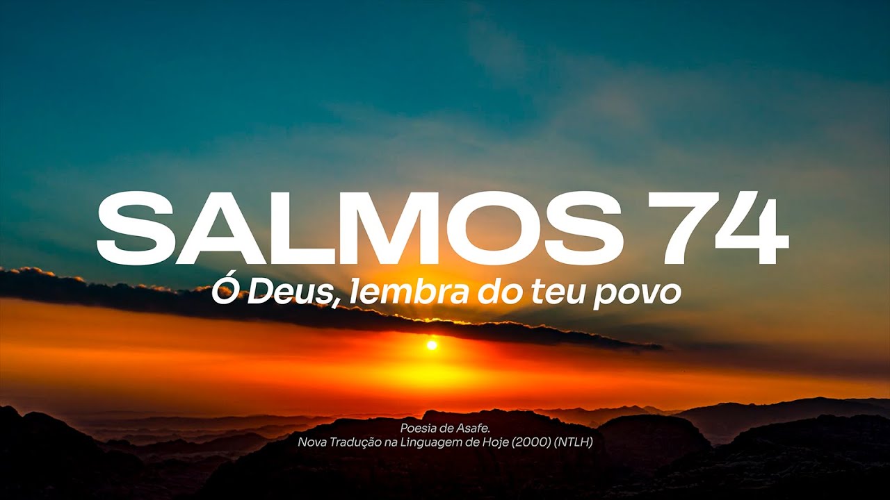 Salmos 74 - Ó Deus, lembra do teu povo - YouTube