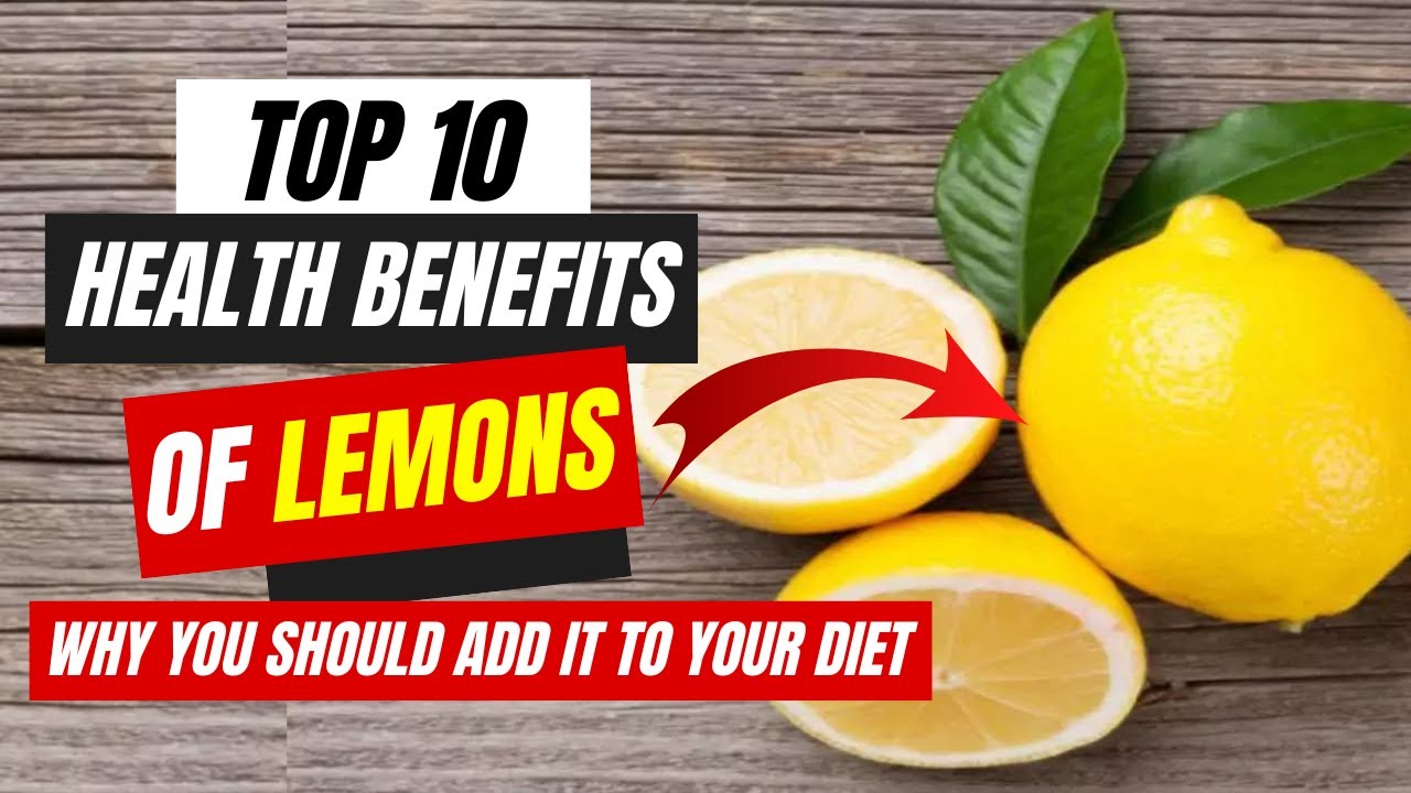 Top 10 Health Benefits Of Lemons And Why You Should Add It To Your Diet ...
