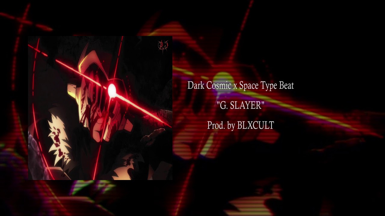 [FREE] DARK COSMIC x SPACE Type Beat - "G. SLAYER" [Prod. BLXCULT ...