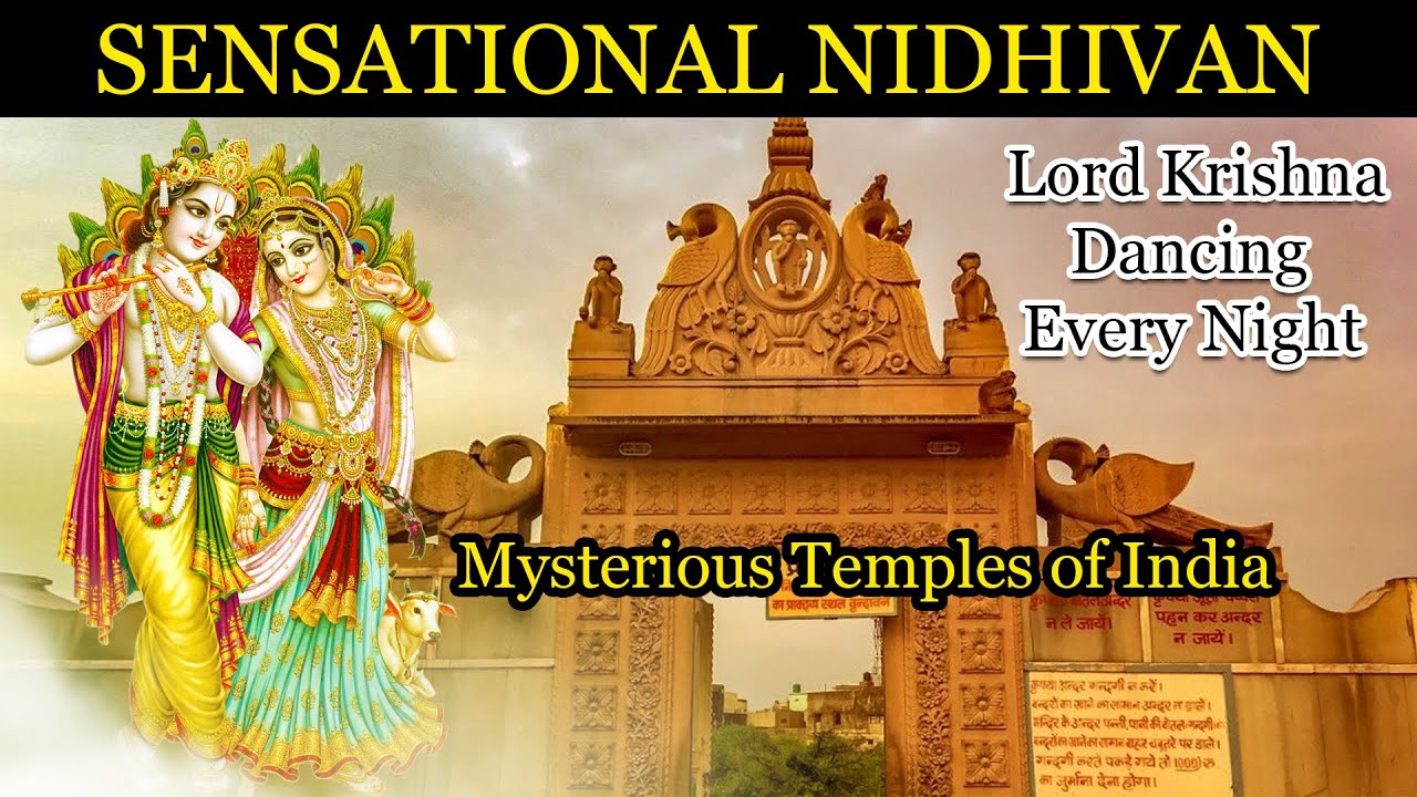 NIDHIVAN TEMPLE | God Krishna Eating, Dancing & Staying with Radha Rani ...