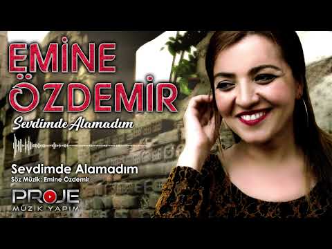 Emine Özdemir  /  Sevdimde Alamadım