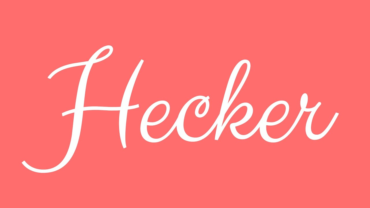 Learn how to Write the Name Hecker Signature Style in Cursive Writing ...