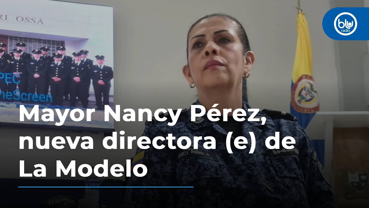 Mayor Nancy Pérez, nueva directora (e) de la cárcel La Modelo de Bogotá - YouTube