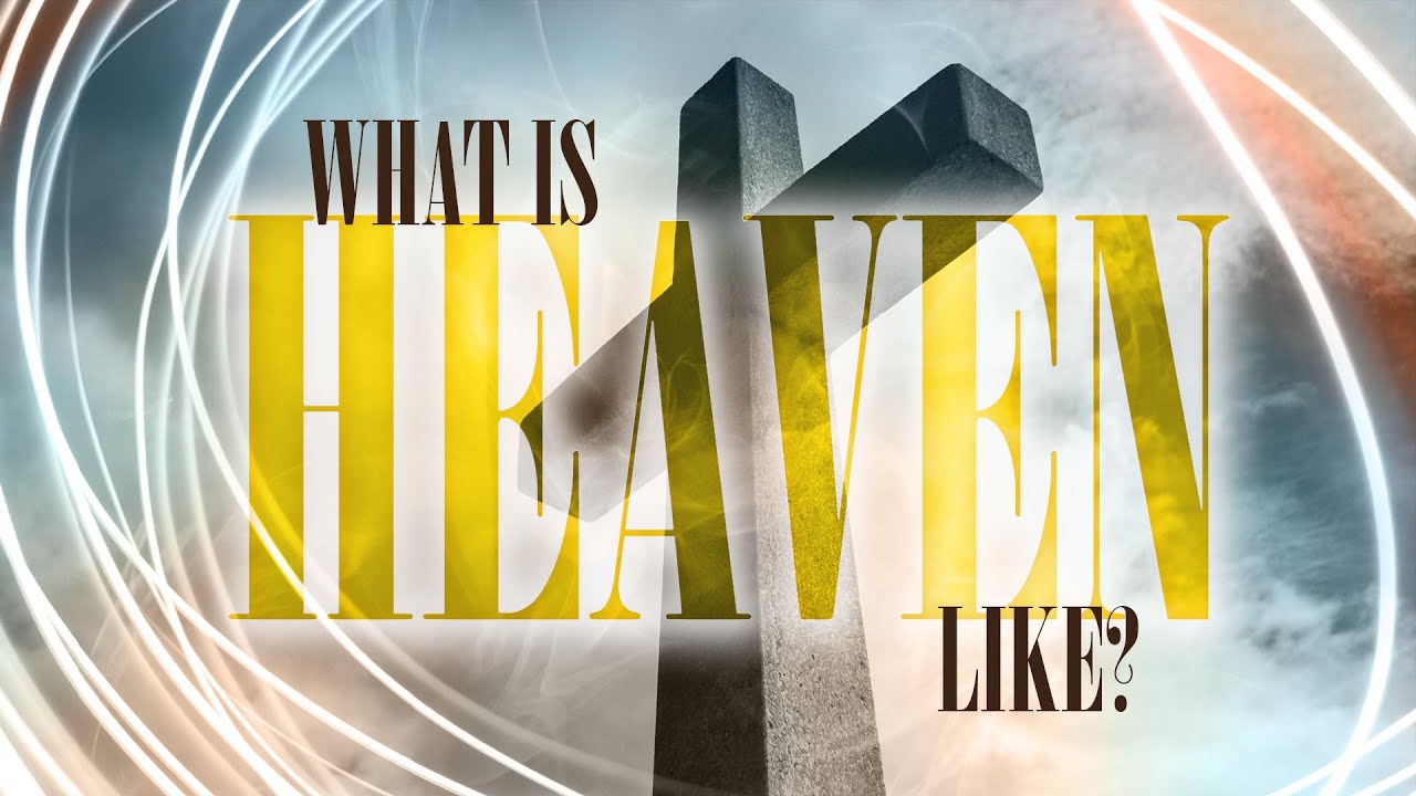 New Sermon Series: "What is Heaven Like?" - YouTube