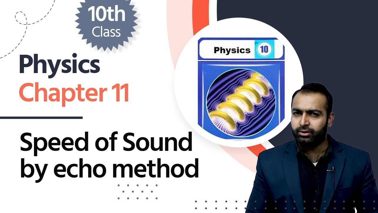Physics Class 10 Chapter 11 - Speed of Sound, Measuring Speed of Sound ...