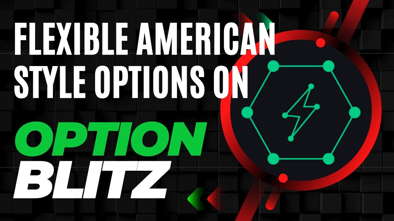 Exploring Flexible American Style Options on Option Blitz Broker | #OptionsTrading #OptionBlitz ...