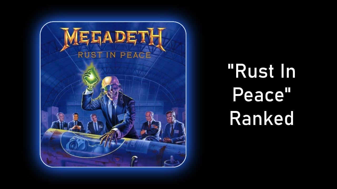 Megadeth - Rust In Peace Ranked - YouTube