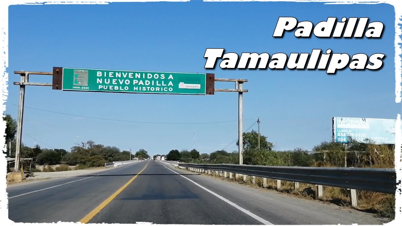 Nuevo Padilla., Tamaulipas. - YouTube