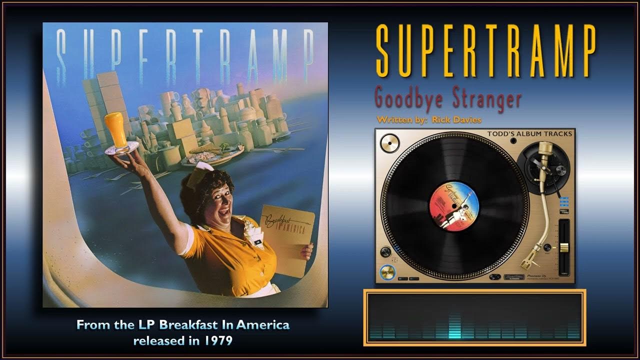 Supertramp - "Goodbye Stranger" - YouTube