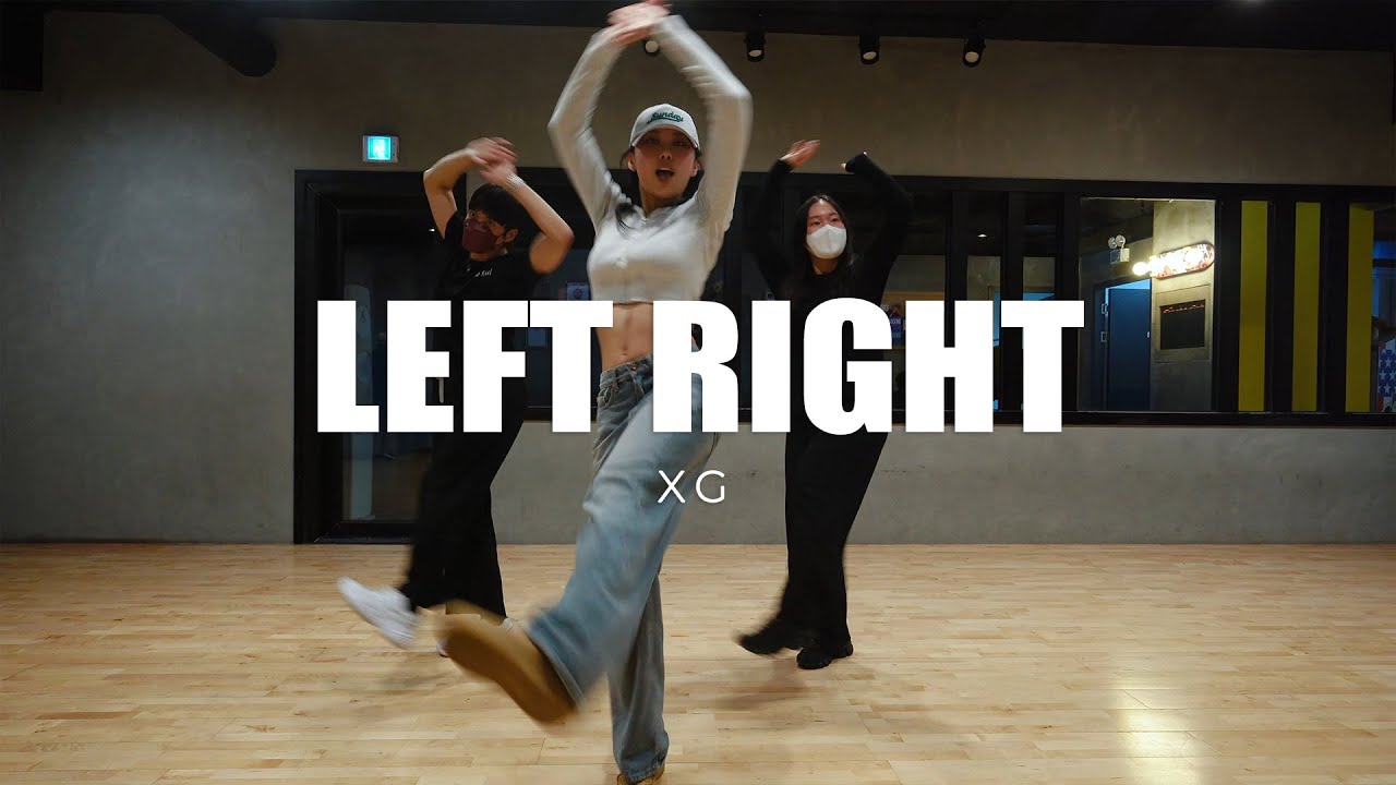 XG – LEFT RIGHT 안무연습 Dance Practice - YouTube