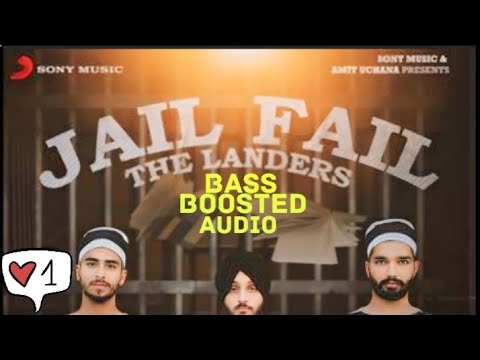 JAIL FAIL [ BASS BOOSTED AUDIO] THE LANDERS#punjabi #thelanders - YouTube