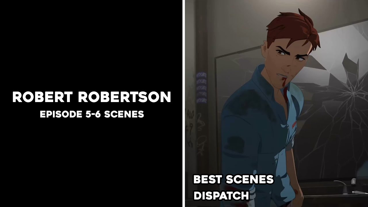Robert Robertson Scenepack - Best Episode 5-6 Scenes - Dispatch - YouTube