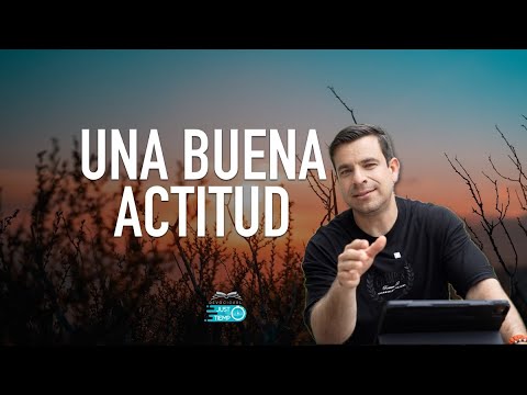 Devocionales Justo a Tiempo | UNA BUENA ACTITUD - Pastor Elias Hoyos