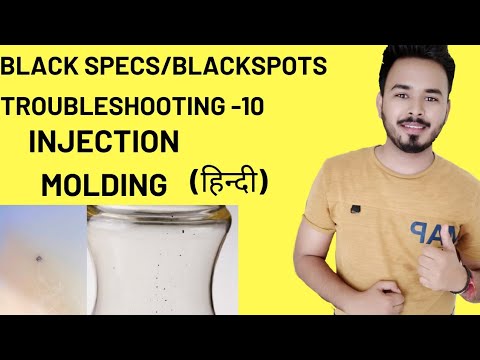 BLACKSPECS /BLACK SPOTS TROUBLESHOOTING INJECTION MOLDING - YouTube