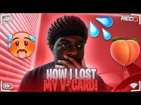 HOW I LOST V-CARD : STORY TIME * I hit from the back * 💦🍑😳 - YouTube