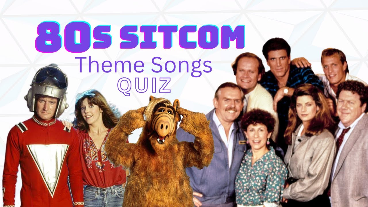 Guess the 80s Sitcom Theme Songs Quiz - YouTube