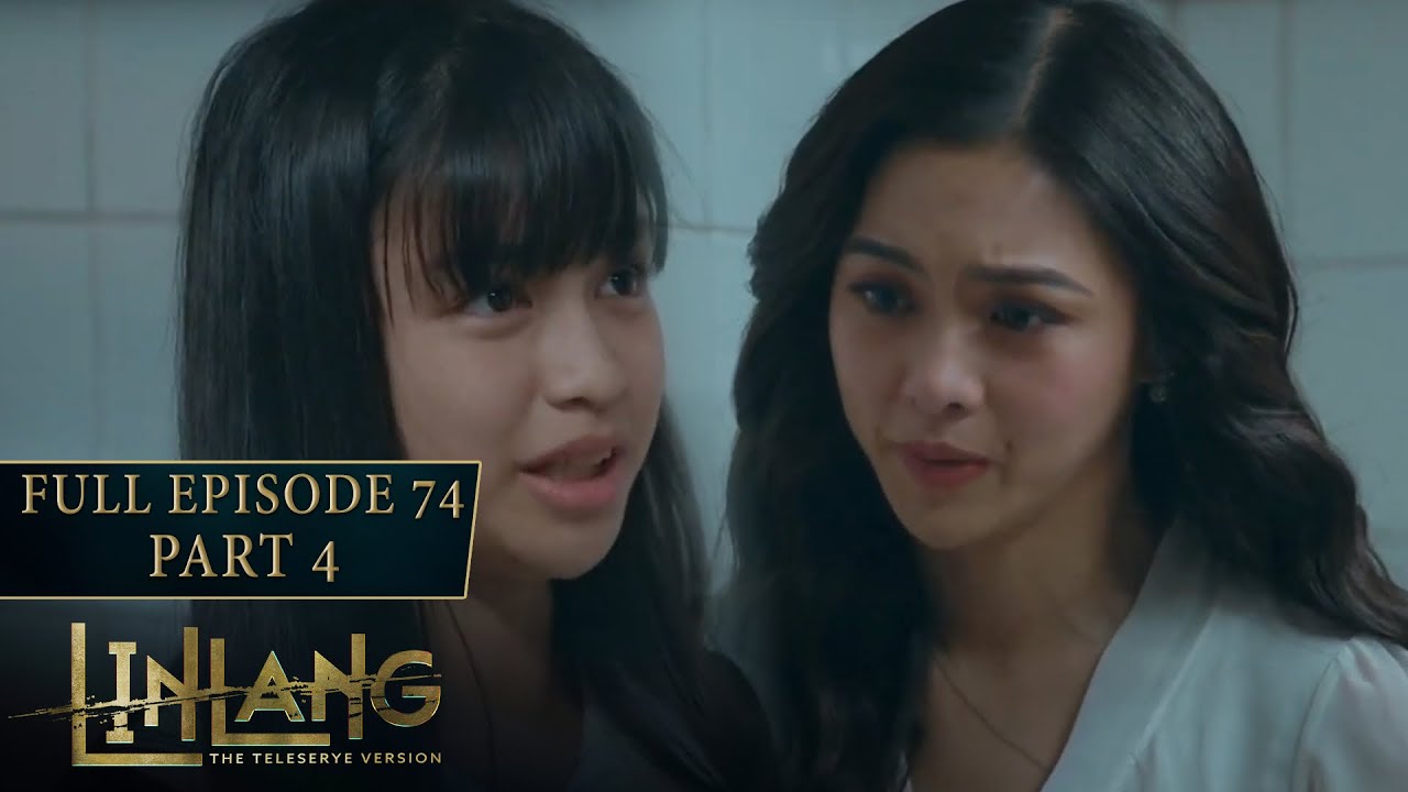 Linlang Full Episode 74 - Part 4/4 | English Subbed - YouTube