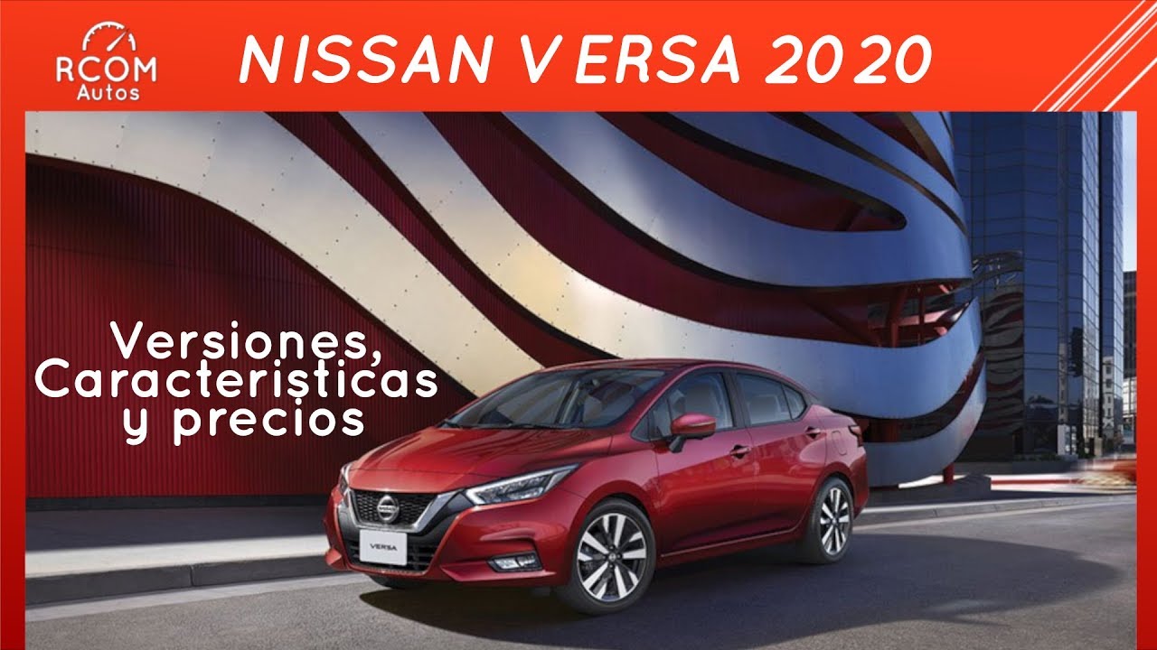 Nissan VERSA 2020 Presentación oficial en México, VERSIONES ...