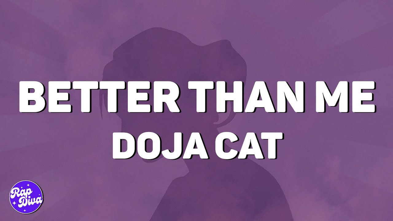 Doja Cat - Better Than Me (Lyrics) - YouTube