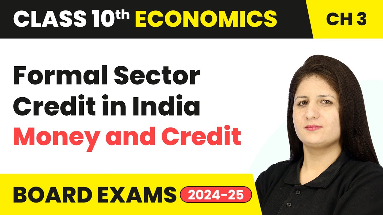 Formal Sector Credit in India - Money and Credit | Class 10 Economics ...