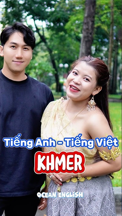 “Ùn xà lanh bòn, bòn xà lanh ùn tàu😍” tiếng Khmer là gì? #oceanenglish #travel #english #Khmer ...