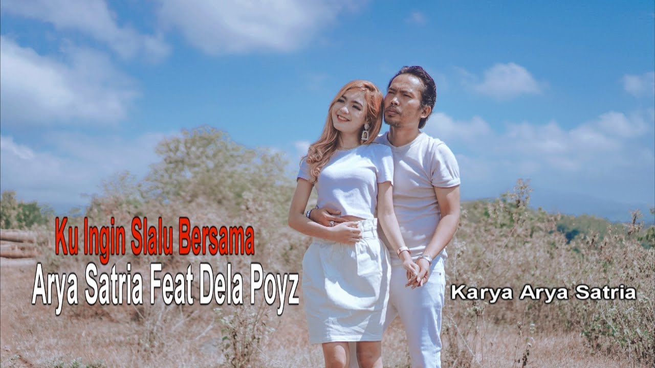 DELA POYZ Feat ARYA SATRIA (Ku ingin Slalu Bersama Dj Remix) (Official ...