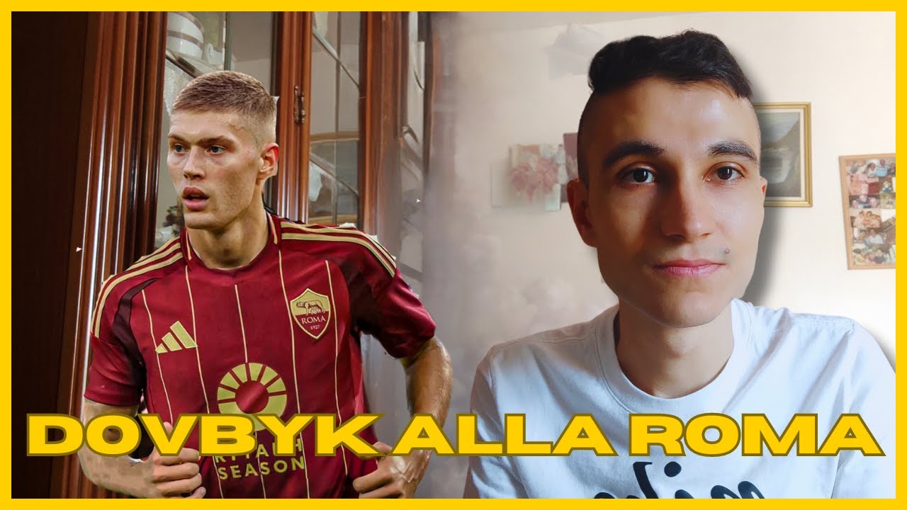 DOVBYK ALLA ROMA RAFFORZA IL REPARTO D'ATTACCO , IL MIO PARERE ...