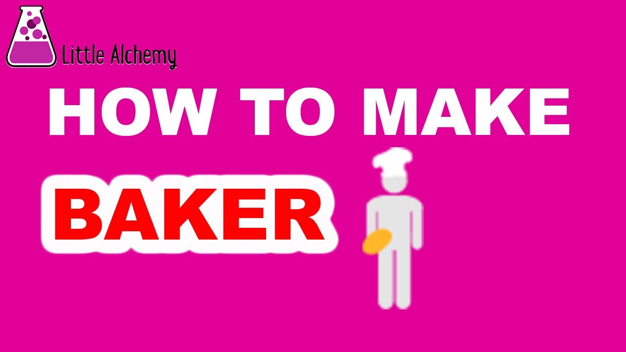 How to Make a Baker in Little Alchemy? | Step by Step Guide! - YouTube