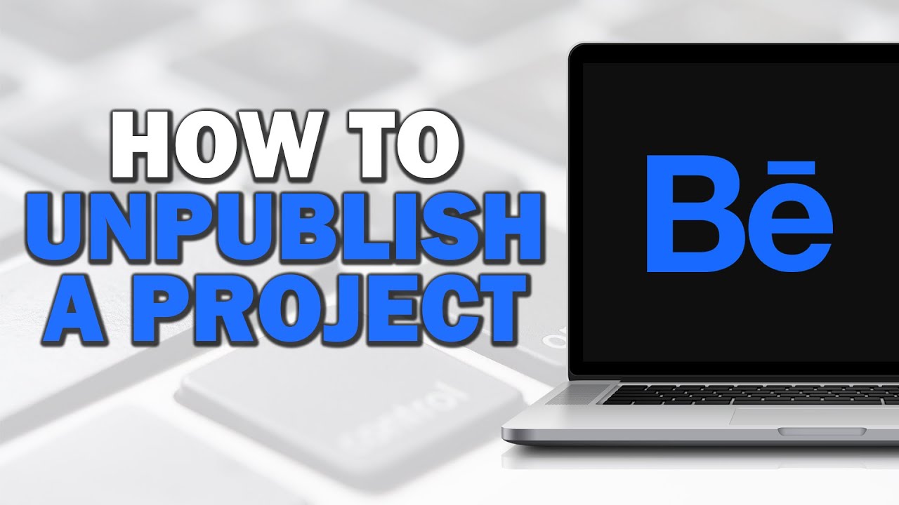 How To Unpublish Or Delete A Project On Behance (Quick Tutorial) - YouTube