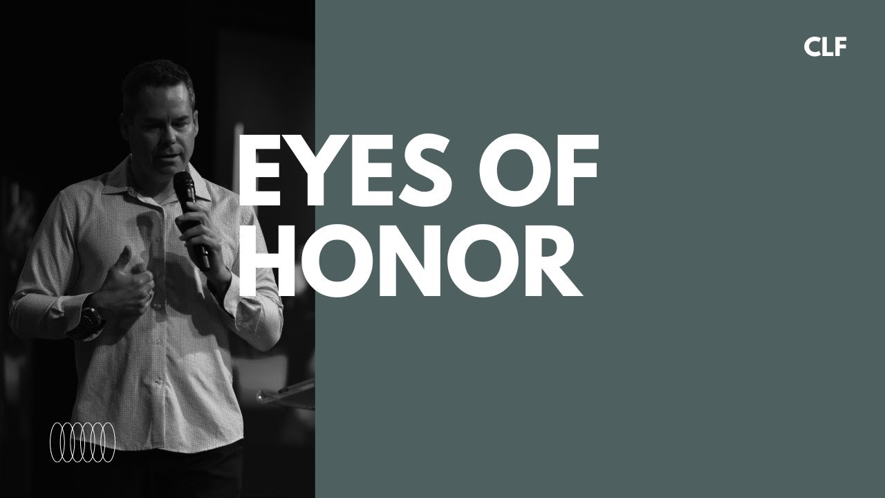 Eyes of Honor | Rich Markeson | Sunday Meeting - YouTube