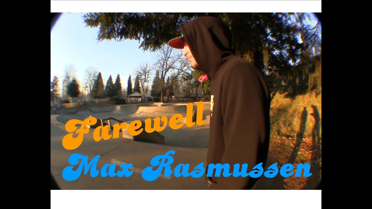 Farewell Max Rasmussen Edit - YouTube
