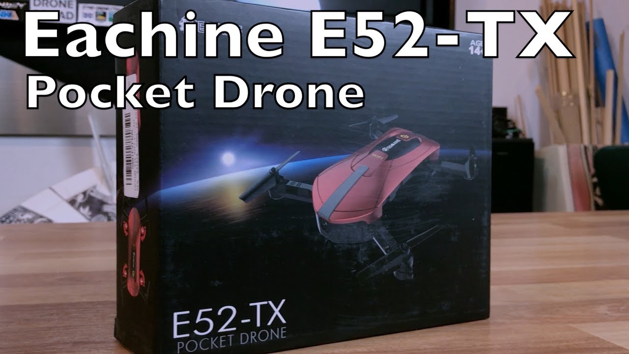 Eachine E52-TX Folding Pocket Drone - YouTube
